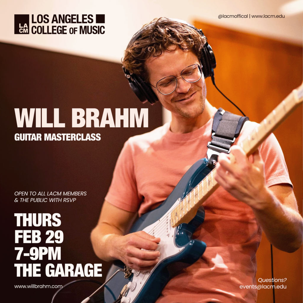 Will Brahm Guitar Masterclass 2/29 - LACM